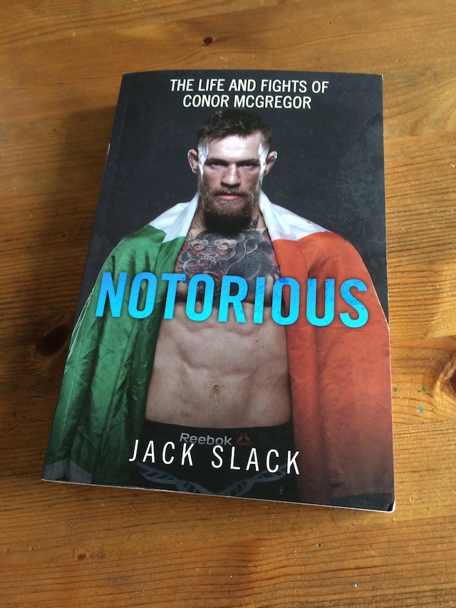 Review: Notorious – The life and fights of Conor McGregor by Jack Slack ...