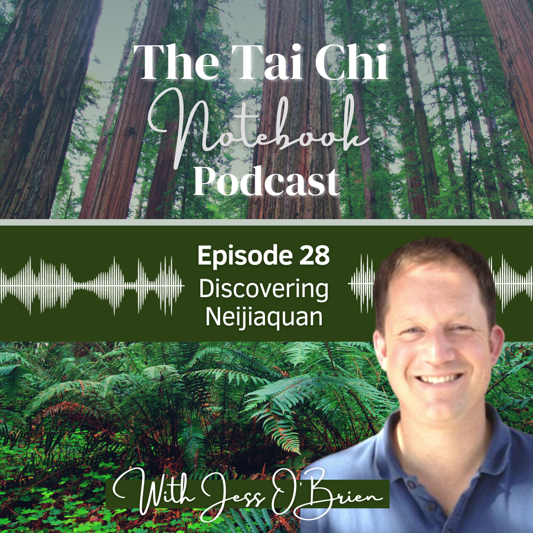 New podcast: Discovering Neijiaquan, with Jess O’Brien | The Tai Chi ...